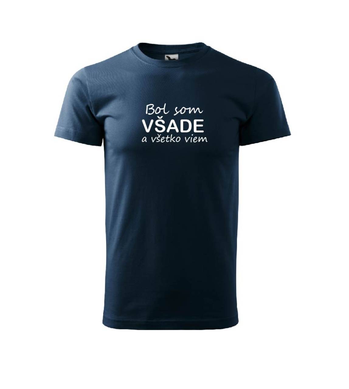 Vtipné tričko: Bol som všade a všetko viem / Lea.Art - SAShE.sk