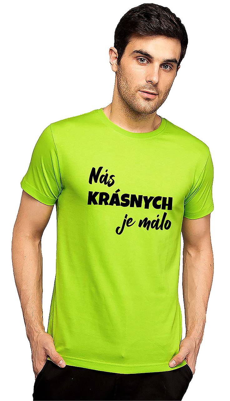 Nás krásnych je málo pánske (M - Biela) / jedinecne_tricka - SAShE.sk