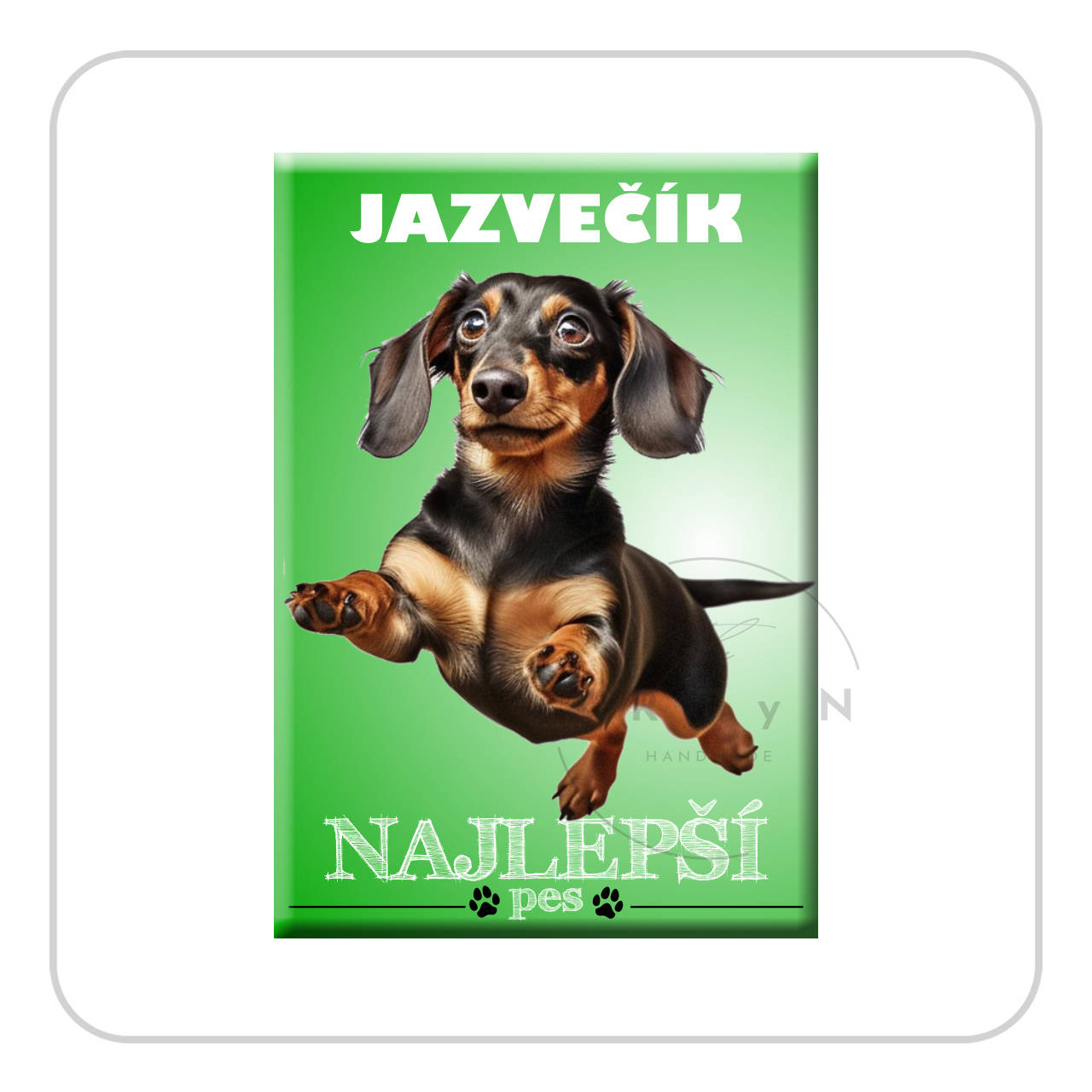 Jazvečík - najlepší pes - magnetka (Jazvečík - zelená) / ARTyN - SAShE.sk