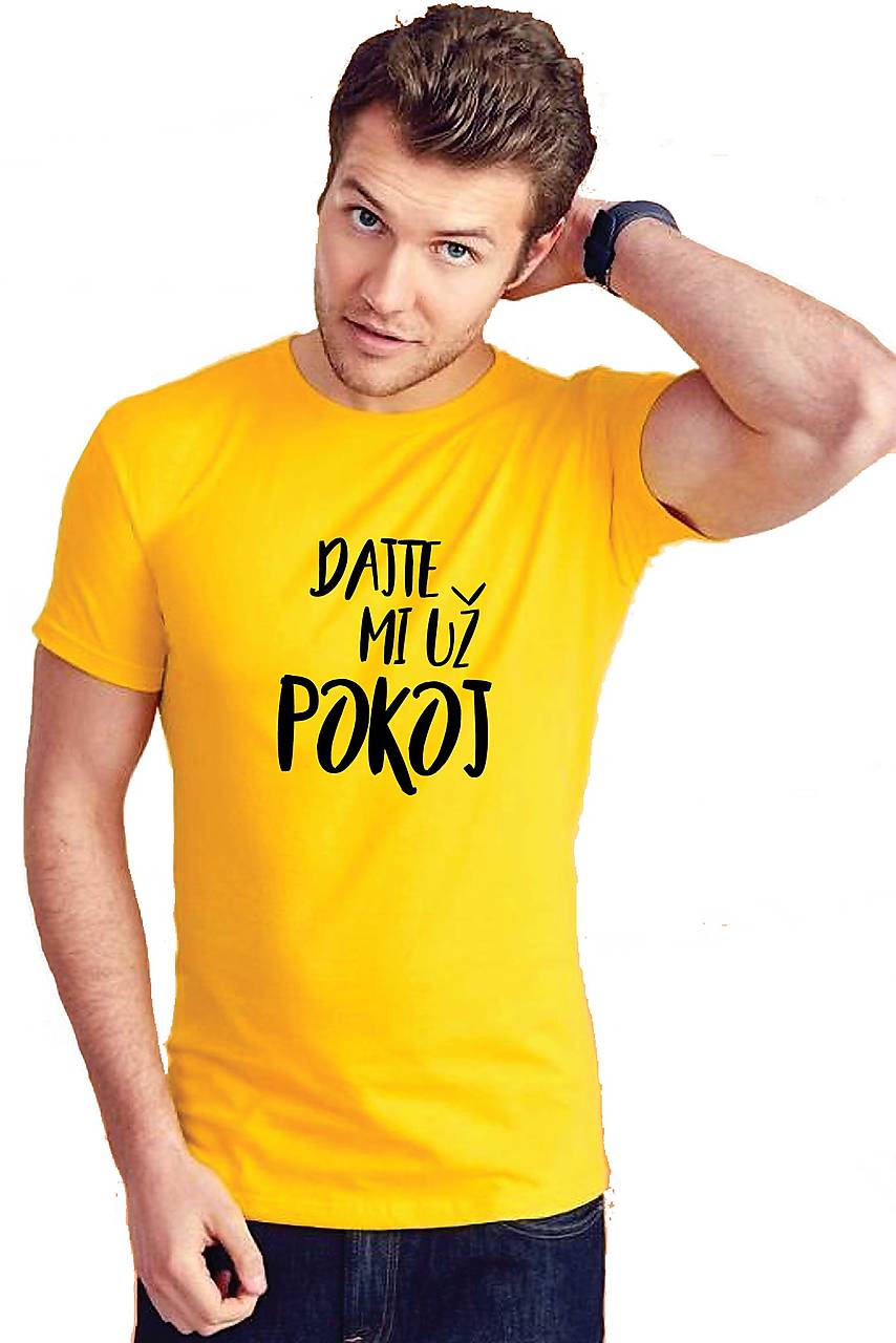 Dajte mi už pokoj pánske (L - Žltá) / jedinecne_tricka - SAShE.sk