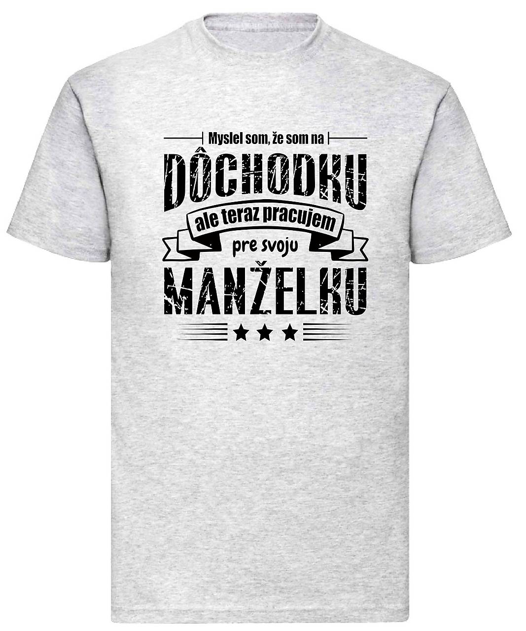 Práca na dôchodku (Šedá) / jedinecne_tricka - SAShE.sk